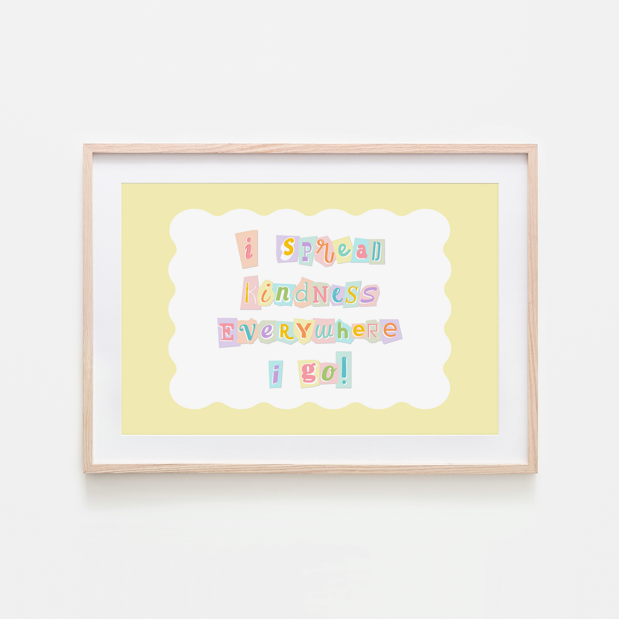 The Print Nook | I Spread Kindness Everywhere I Go Affirmation Poster