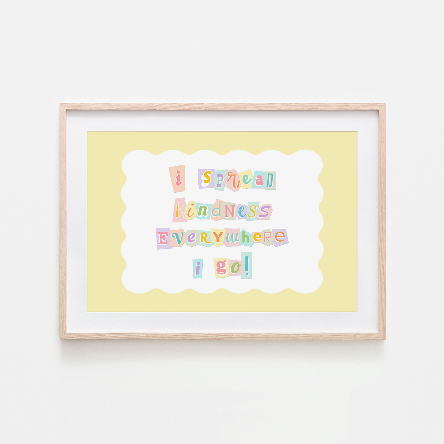 The Print Nook | I Spread Kindness Everywhere I Go Affirmation Poster