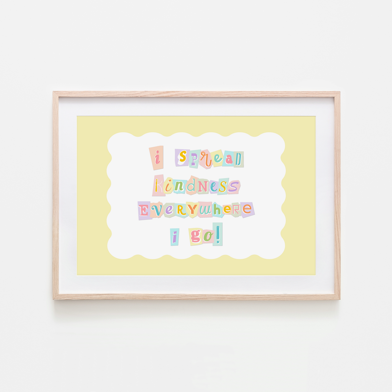 The Print Nook | I Spread Kindness Everywhere I Go Affirmation Poster