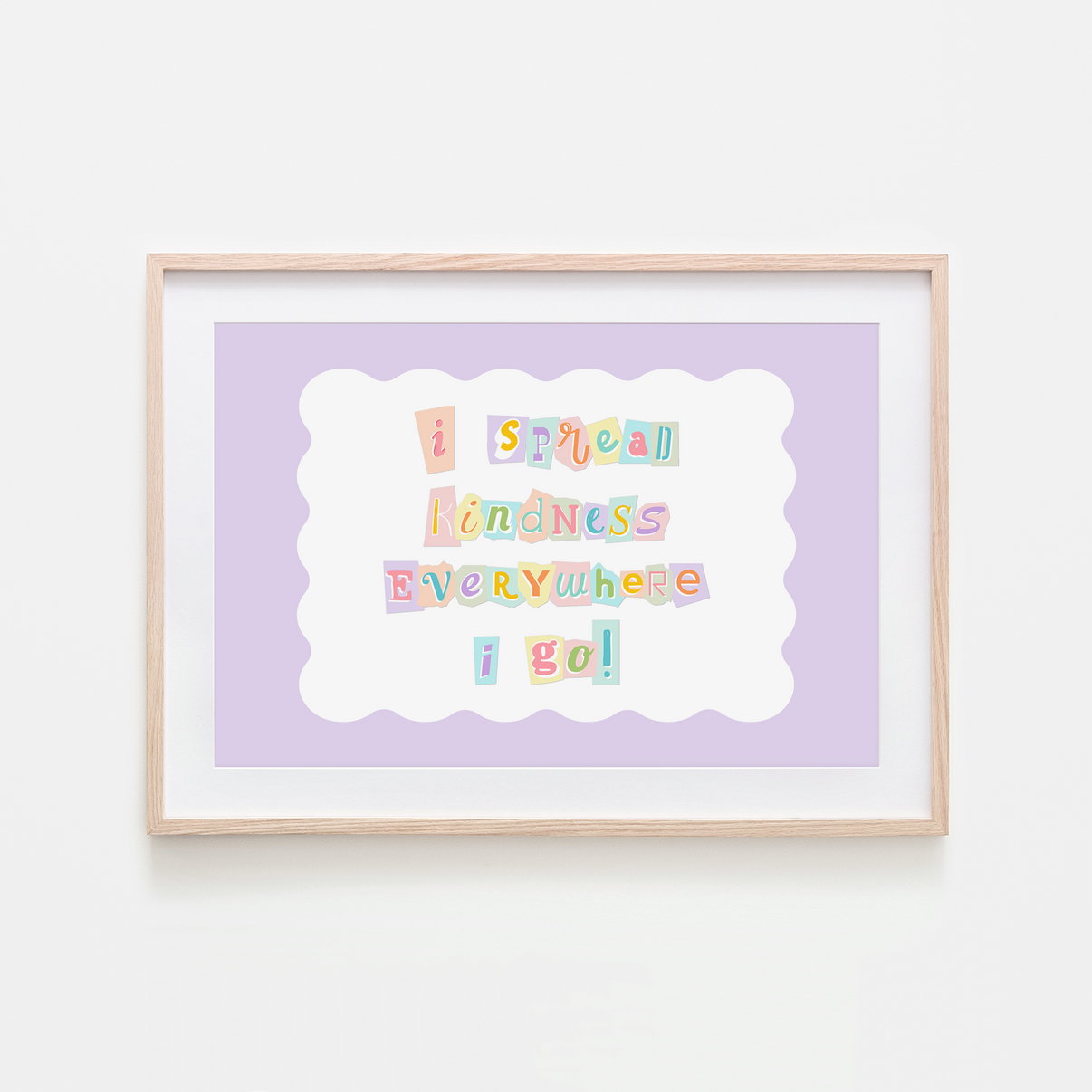 The Print Nook | I Spread Kindness Everywhere I Go Affirmation Poster
