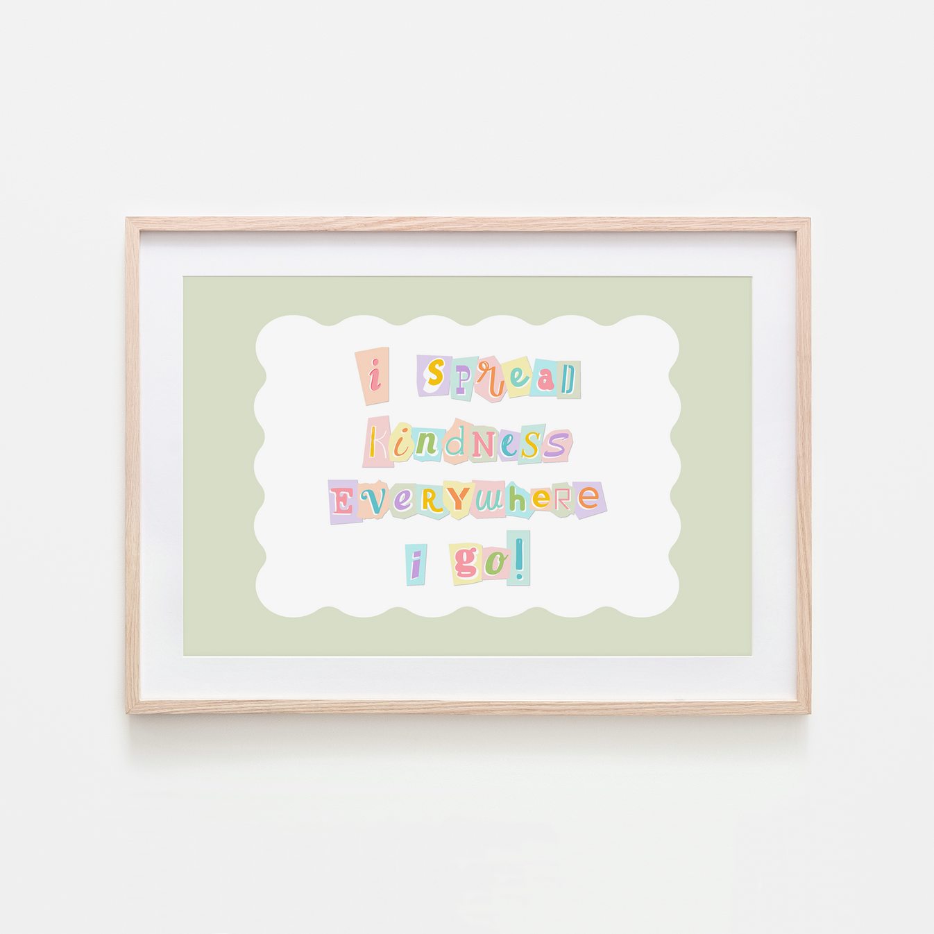 The Print Nook | I Spread Kindness Everywhere I Go Affirmation Poster