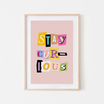 The Print Nook | Stay Curious Quirky Fun Kids Room Wall Art Posters