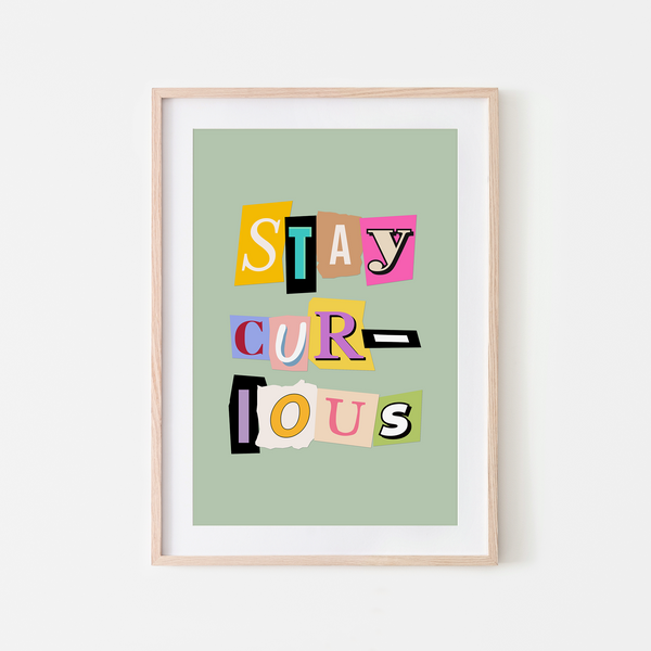 The Print Nook | Stay Curious Quirky Fun Kids Room Wall Art Posters